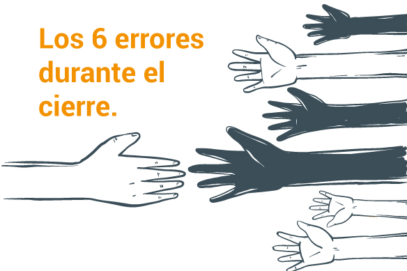 Los 6 errores durante el cierre – El Blog de GRT